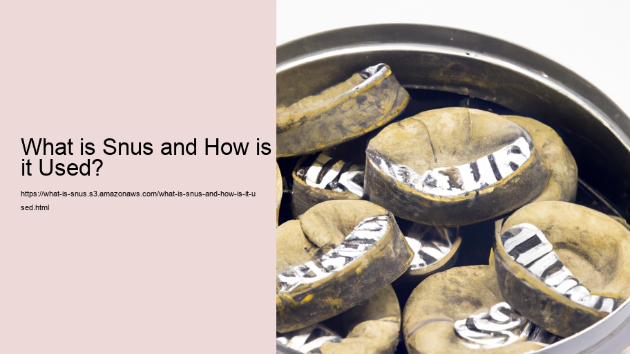 What is Snus and How is it Used?